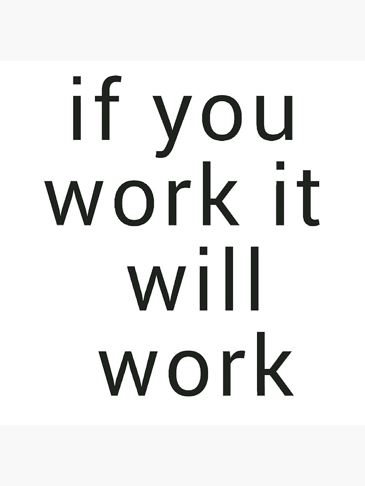 "If you work,it will work" Sticker by mlmeryem | Redbubble