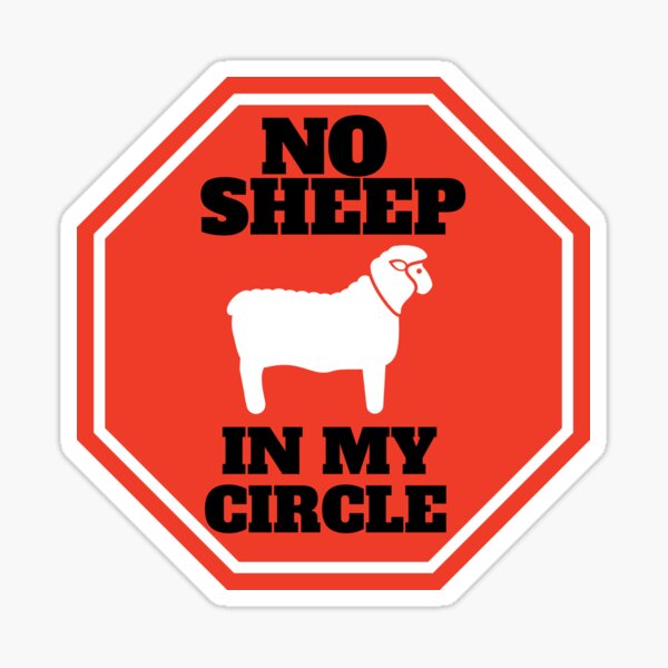 "No Sheep In My Circle Sign" Sticker for Sale by lollable | Redbubble