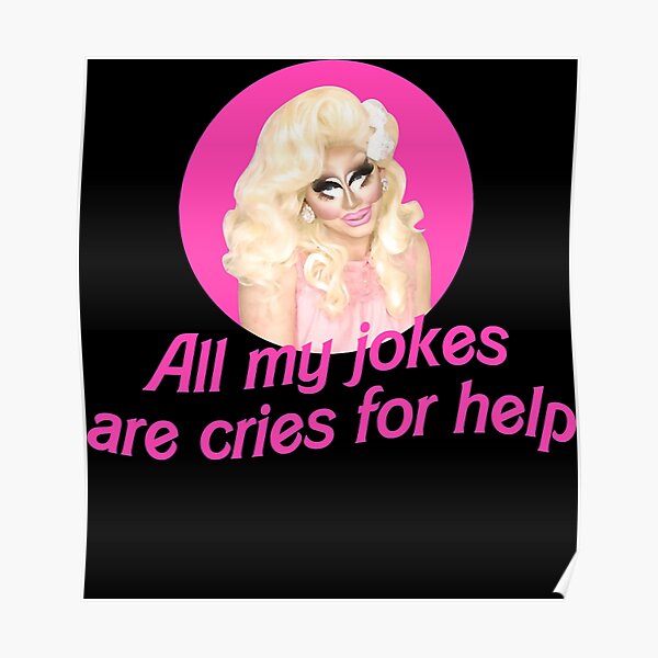 "Mens Best Trixie Jokes - Rupaul'S Drag Racebut Your Dad Just Calls ...