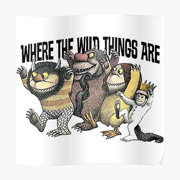 "WHERE THE WILD THINGS ARE " Poster for Sale by Jacobore34 | Redbubble
