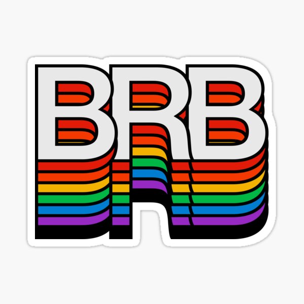 "BRB rainbow retro aesthetic modern typography" Sticker for Sale by ...