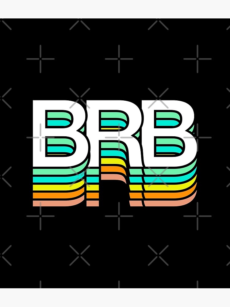 "BRB retro aesthetic modern typography" Poster for Sale by ...