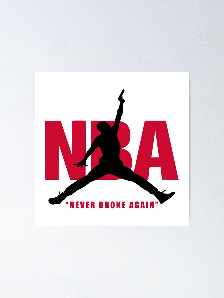 "NBA never broke again" Poster for Sale by Kalinzohin | Redbubble