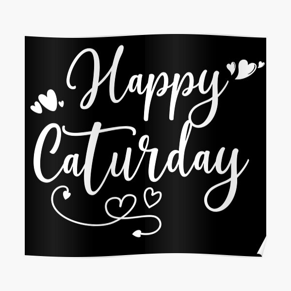 "Happy Caturday, Everyday is Caturday, National Cat Day, National Cat ...