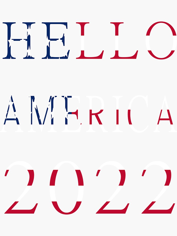 "hello america 2022" Sticker for Sale by Sarah-design23 | Redbubble