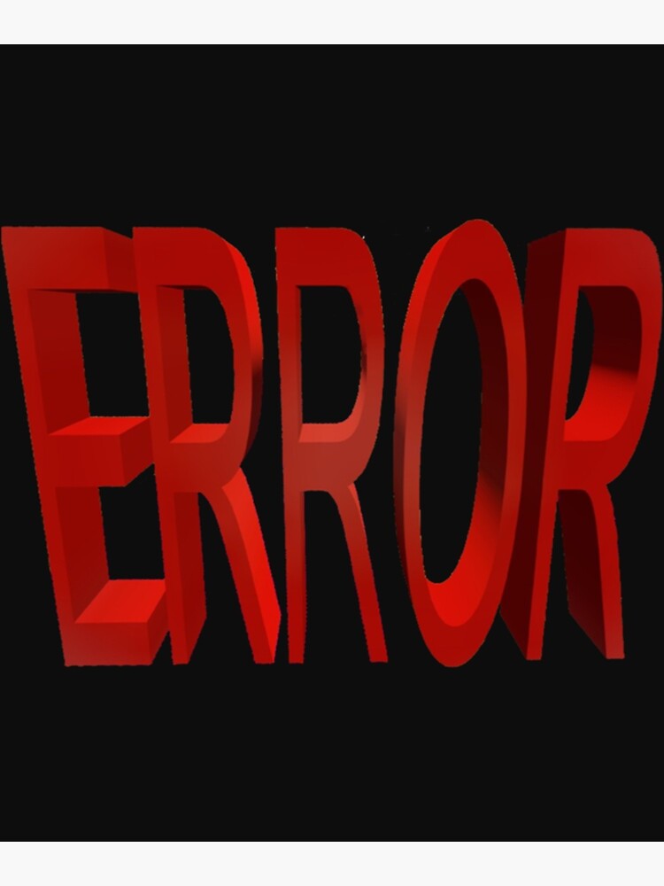 "Source Engine Red Color ERROR Word Model " Poster for Sale by ...