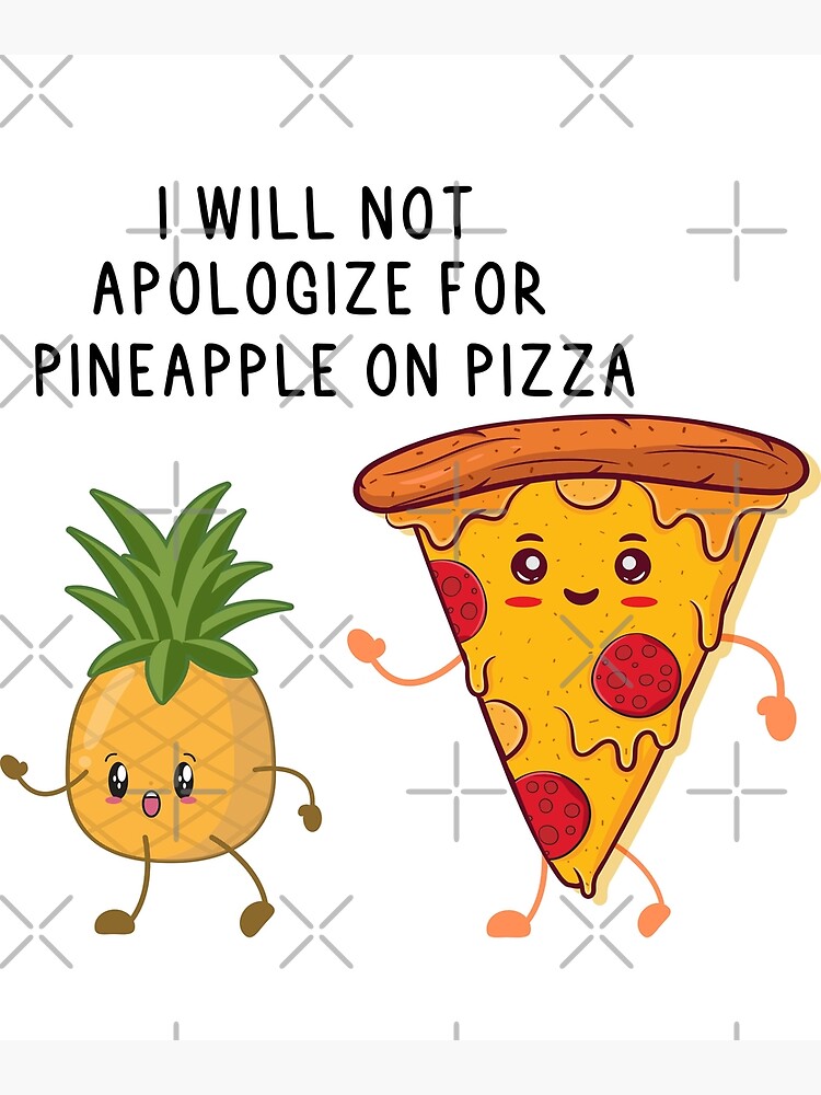 Pizza Pineapple Memes Amazon.com: Pineapple Belongs On Pizza Lover
