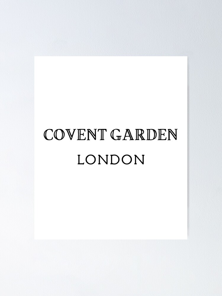 "Covent Garden London" Poster by ClassyGeek1 | Redbubble