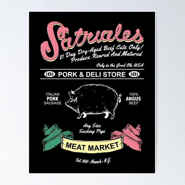 "Satriale's Pork & Deli Store Meat Market" Poster for Sale by Purakushi ...