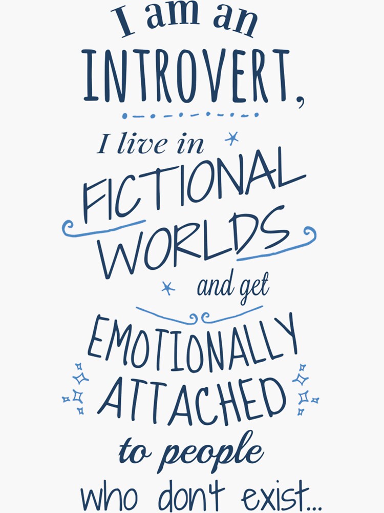 "introvert, fictional worlds, fictional characters Fitted" Sticker for ...