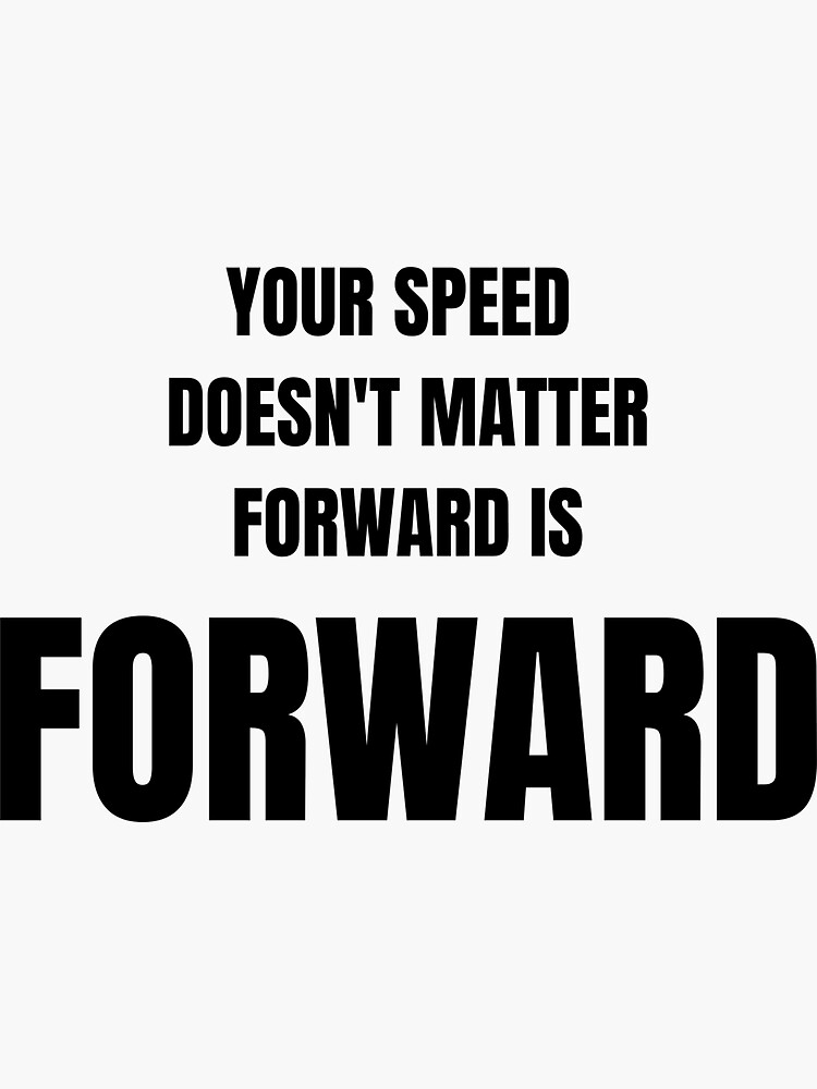 "forward is forward" Sticker for Sale by motivation-Tee1 | Redbubble