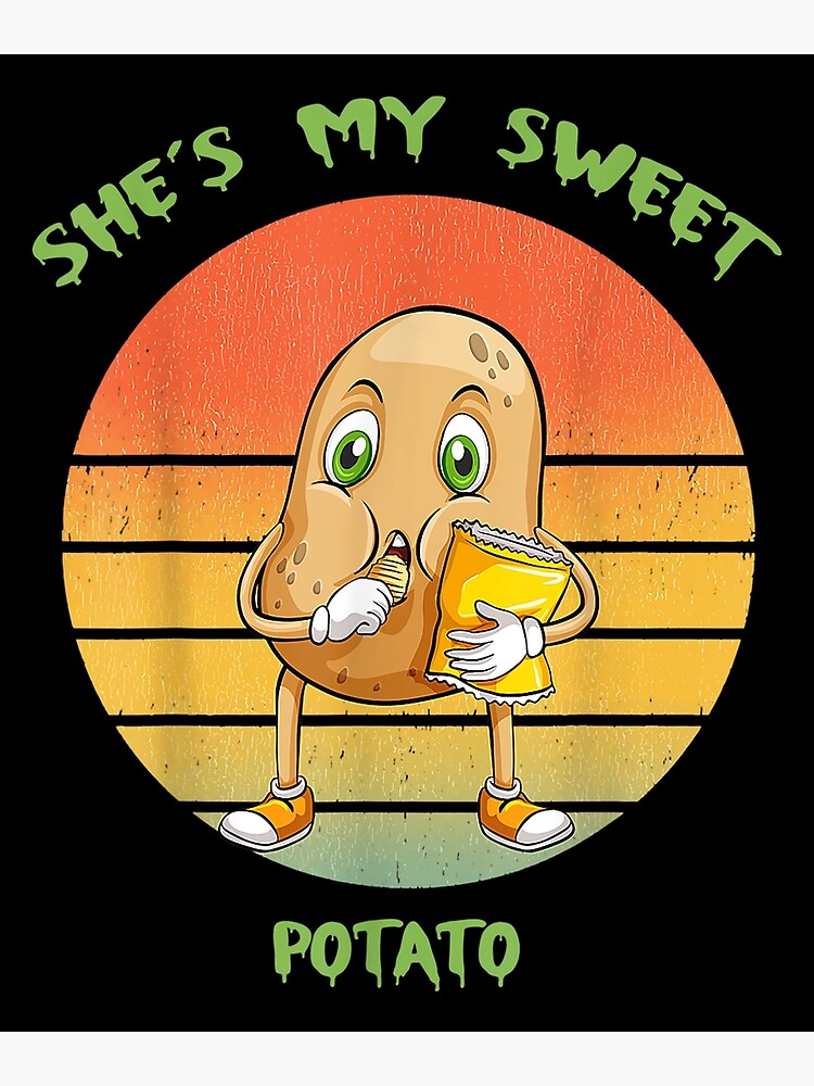 Shes My Sweet Potato Yes Yam Poster By 9danita Redbubble