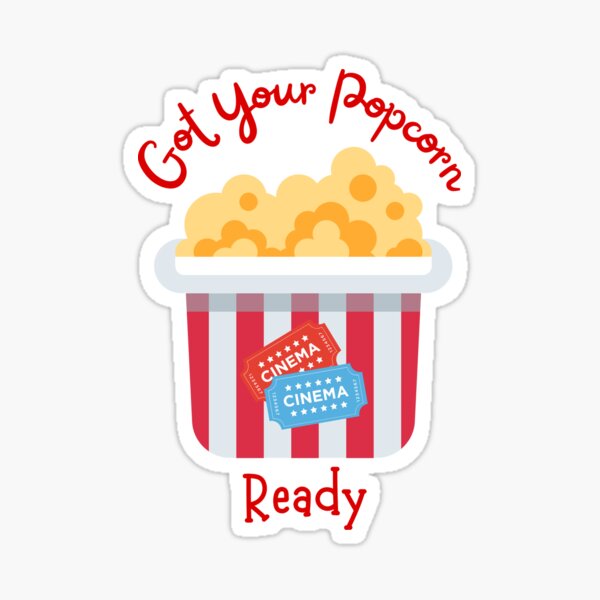 "Got your Popcorn Ready,Popcorn" Sticker for Sale by Fatilicious ...