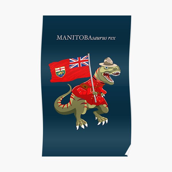 "Clanosaurus Rex MANITOBAsaurus rex Manitoba Canada Flag Tyrannosaurus ...