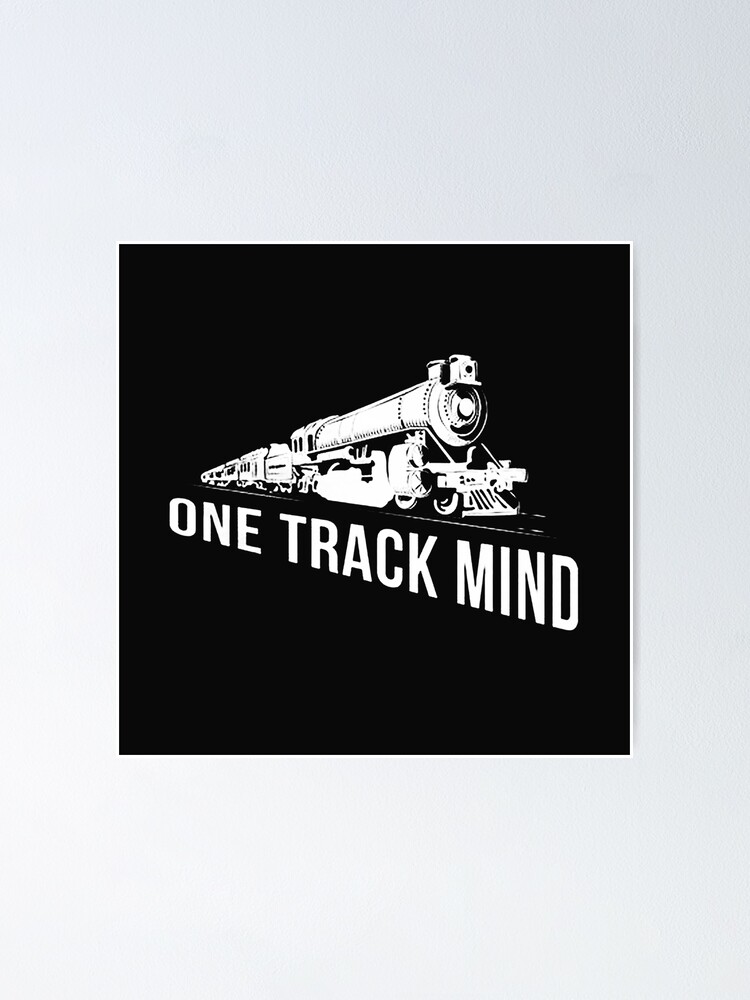"One Track Mind" Poster for Sale by fivestd3 | Redbubble