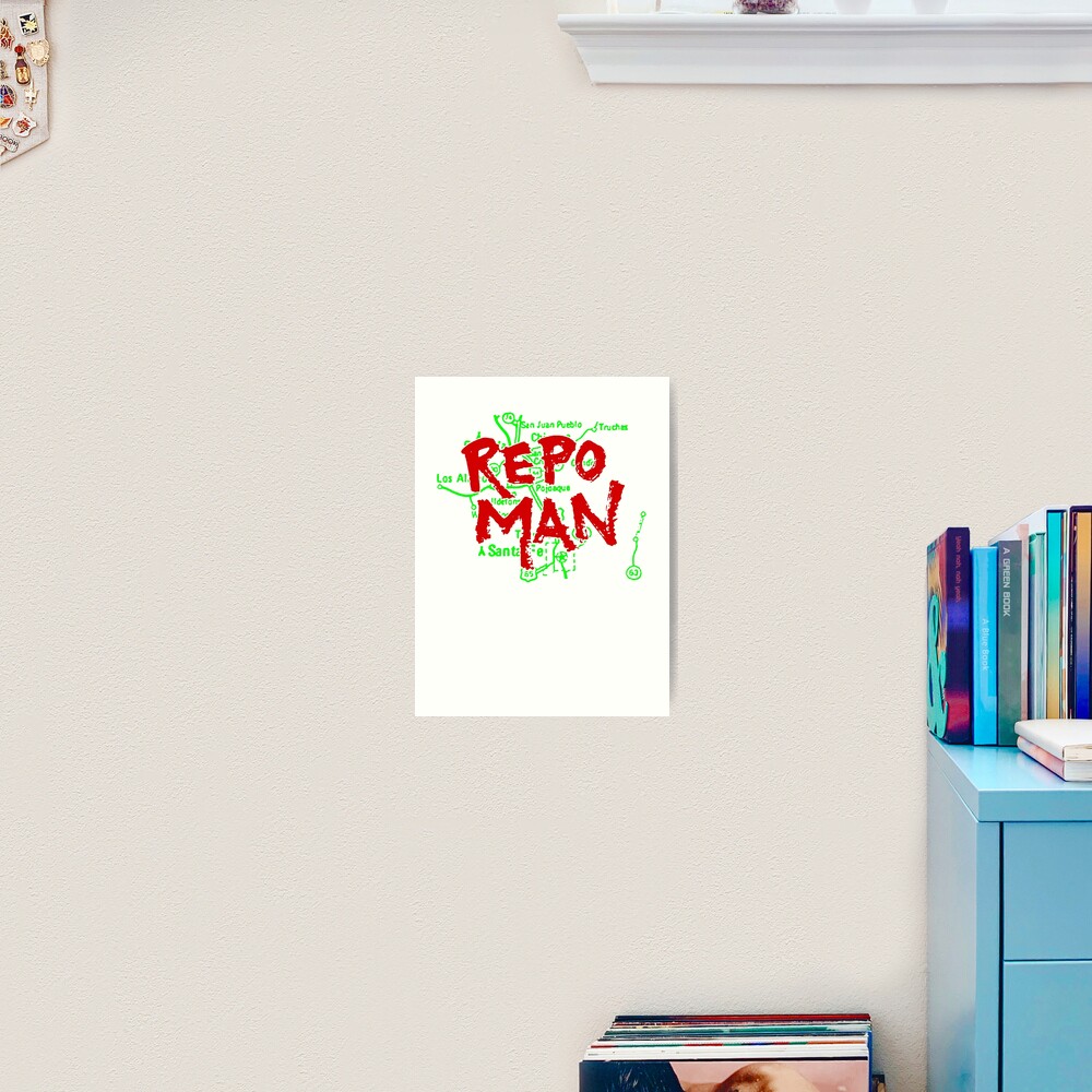 "repo man" Art Print by not-all-caped | Redbubble