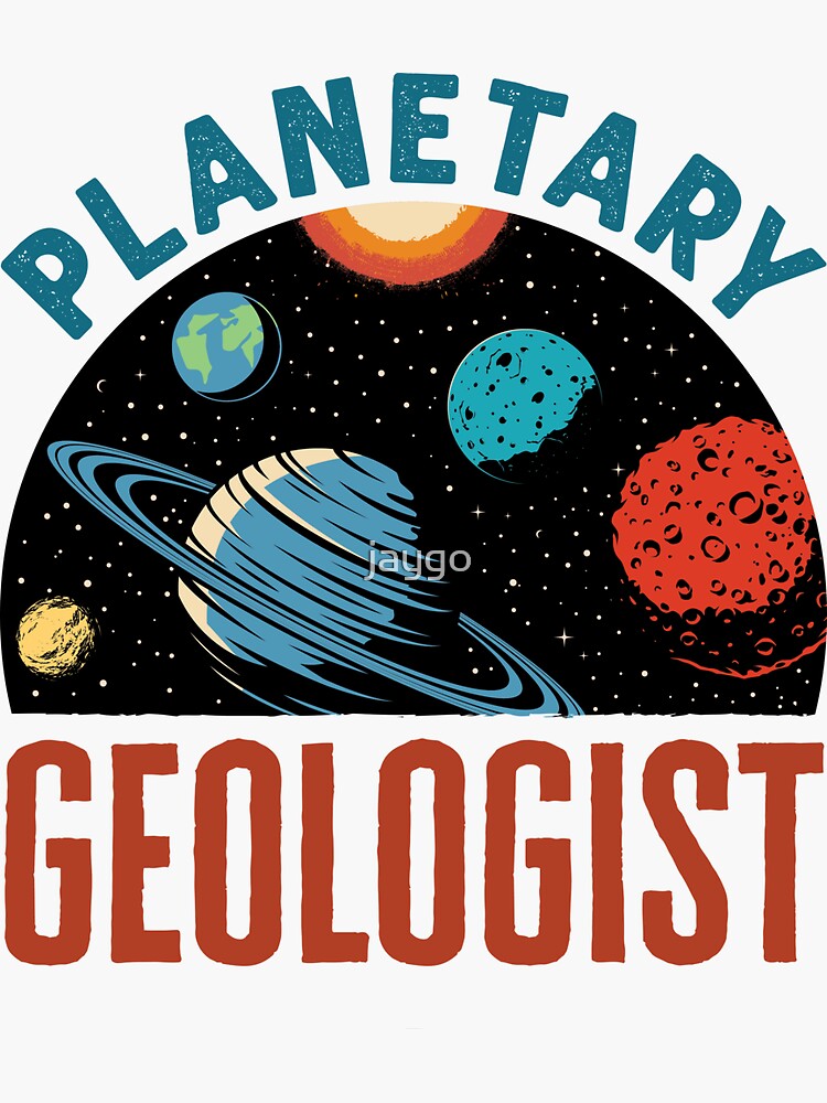 "Planetary Geologist" Sticker for Sale by jaygo | Redbubble