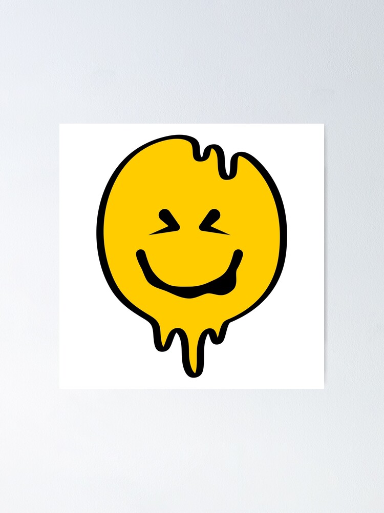 "Funny Closed Eyes Drippy Smiley Face Melting" Poster by siyaforshort ...