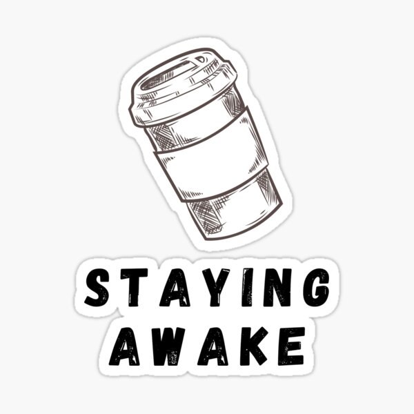 "Staying awake" Sticker for Sale by VeronicaAna | Redbubble