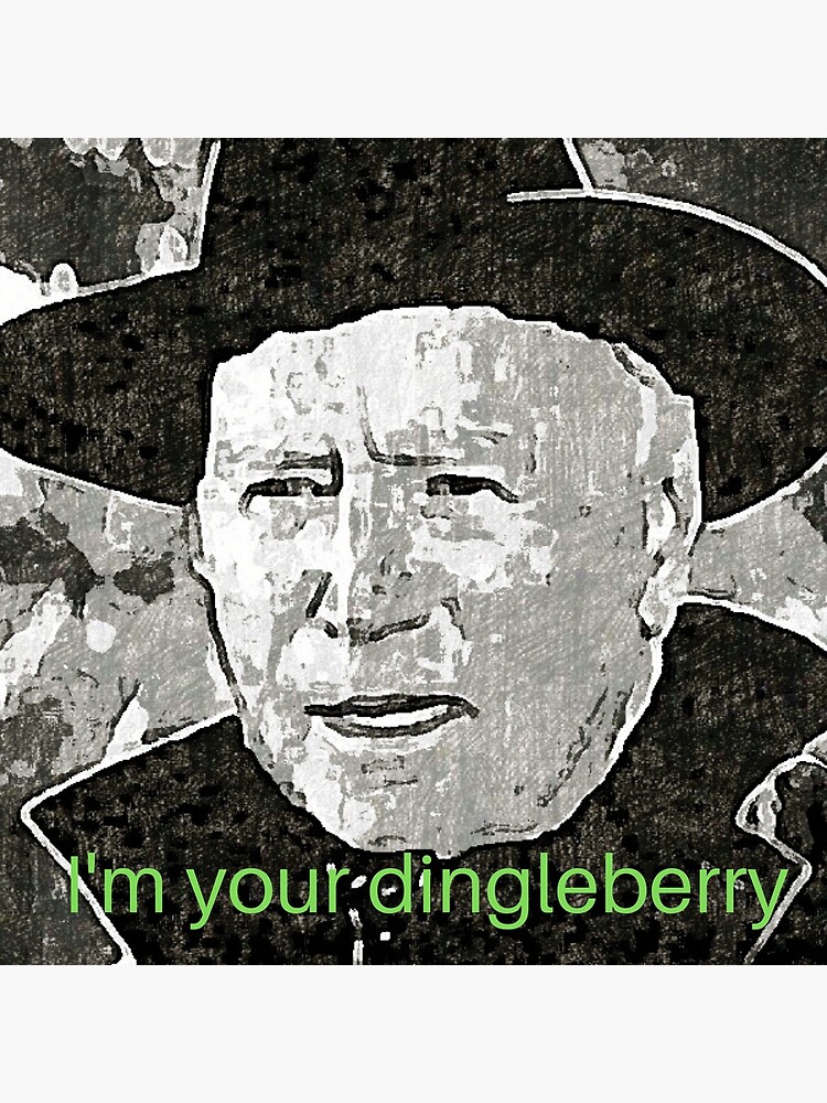 "I'm your dingleberry Joe Biden black and white" Poster for Sale by ...
