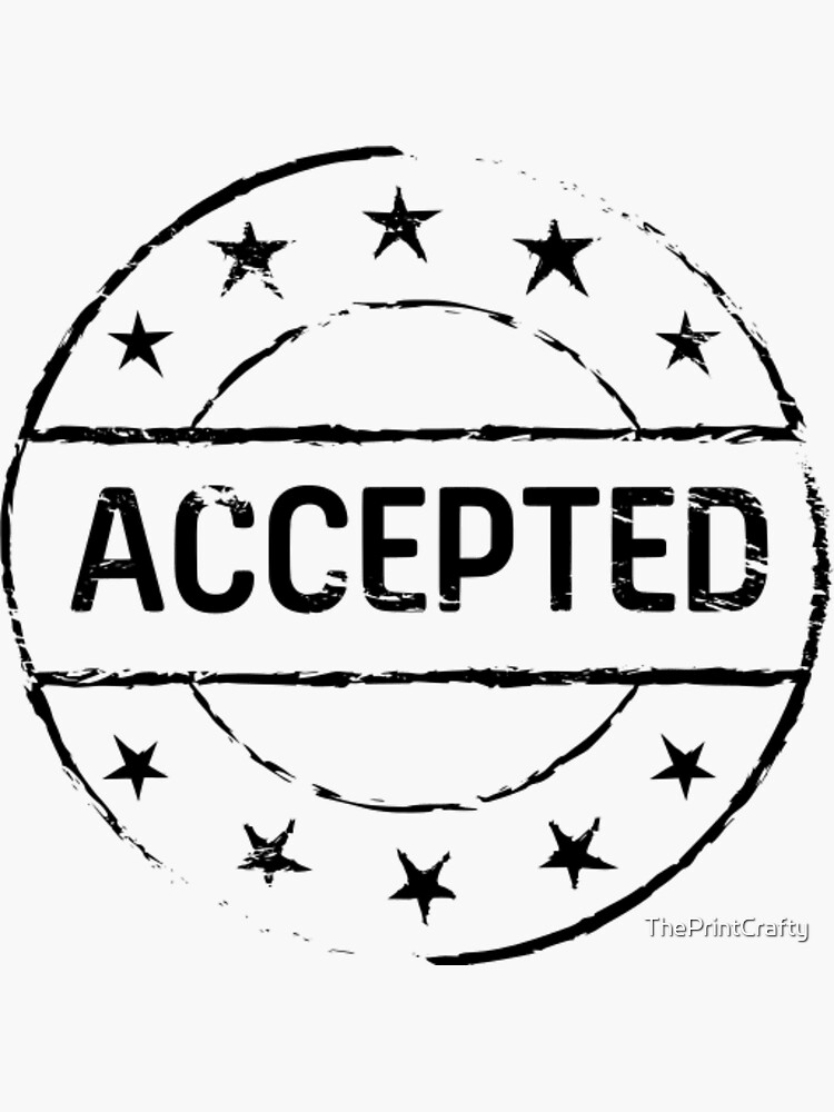 "Accepted " Sticker for Sale by ThePrintCrafty | Redbubble
