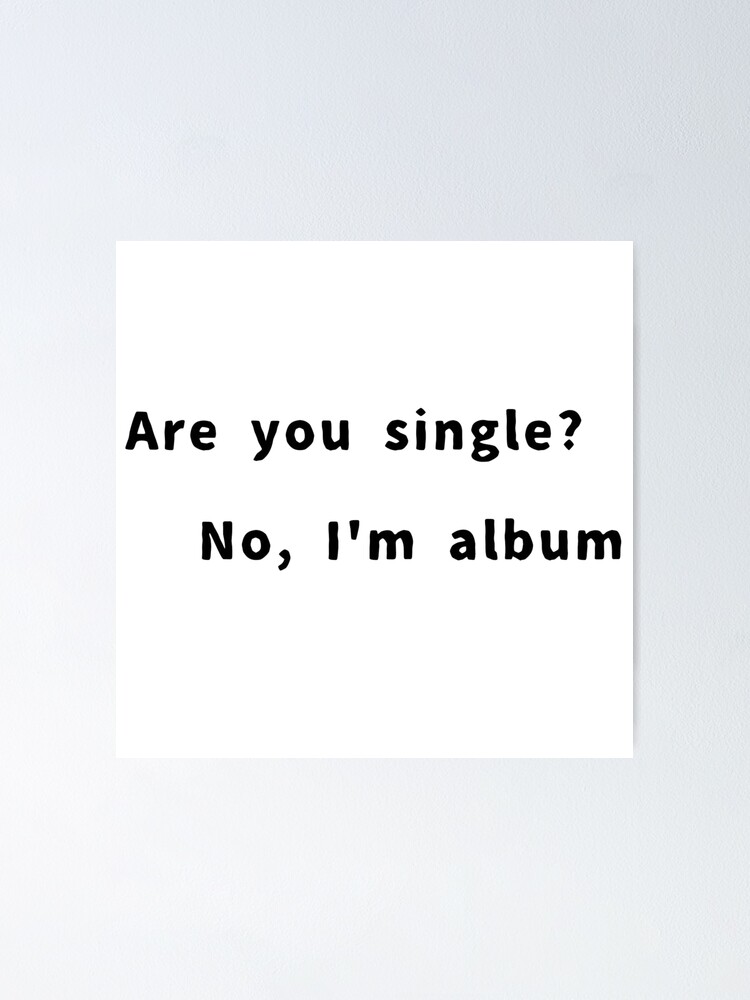 "Are you single? No,I'm album, funny, cool, humor, love, quote ...