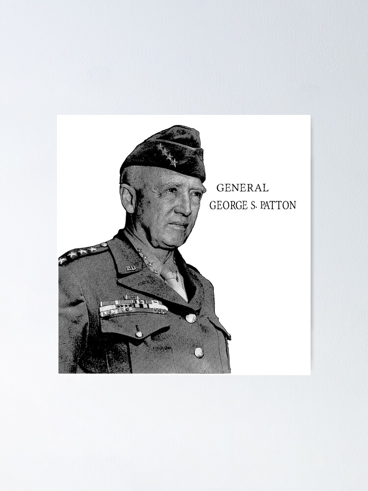 "General George S. Patton" Poster for Sale by 1776Bazaar | Redbubble