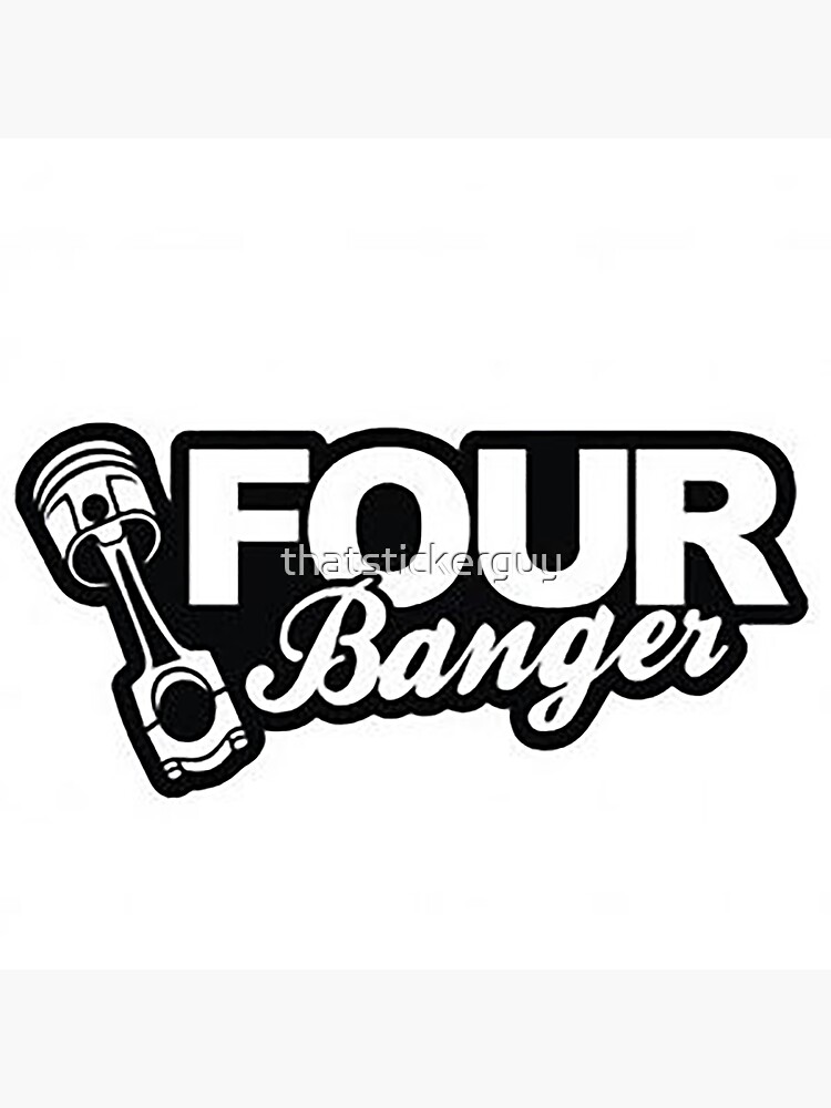 "Four Banger" Sticker for Sale by thatstickerguy | Redbubble