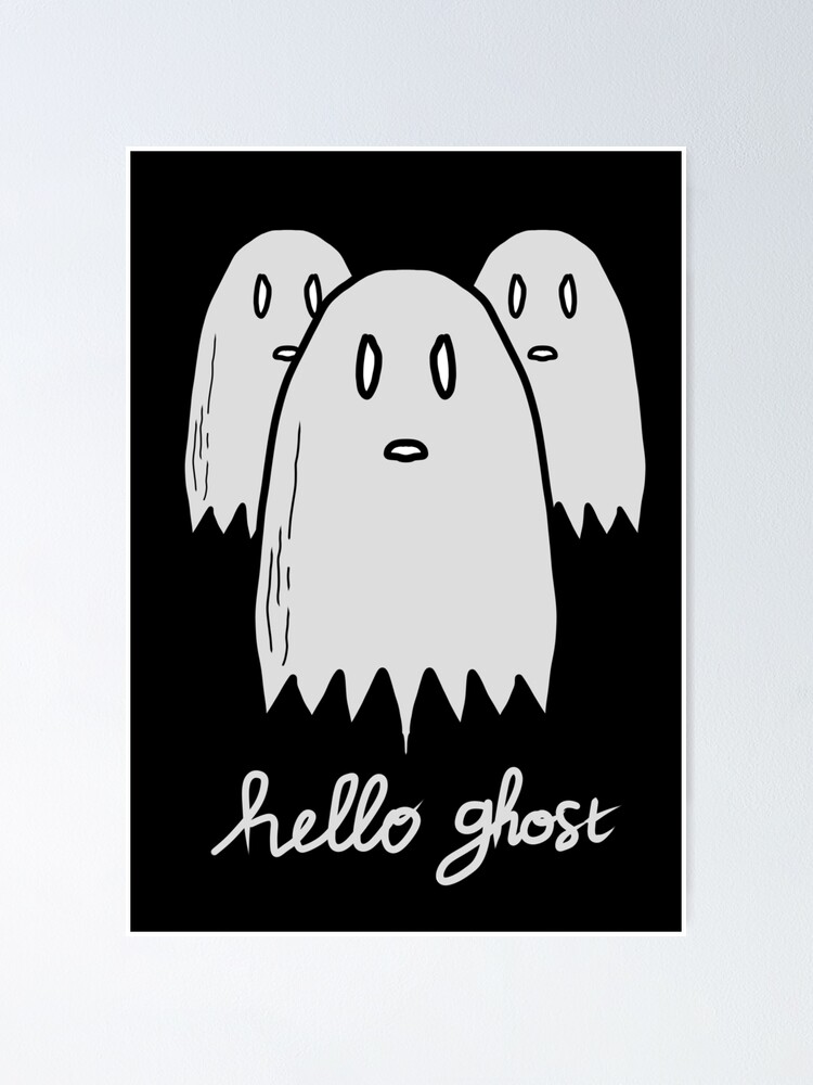 "Hello Ghost Text White Hand Drawing" Poster for Sale by MeAndDinosaur ...