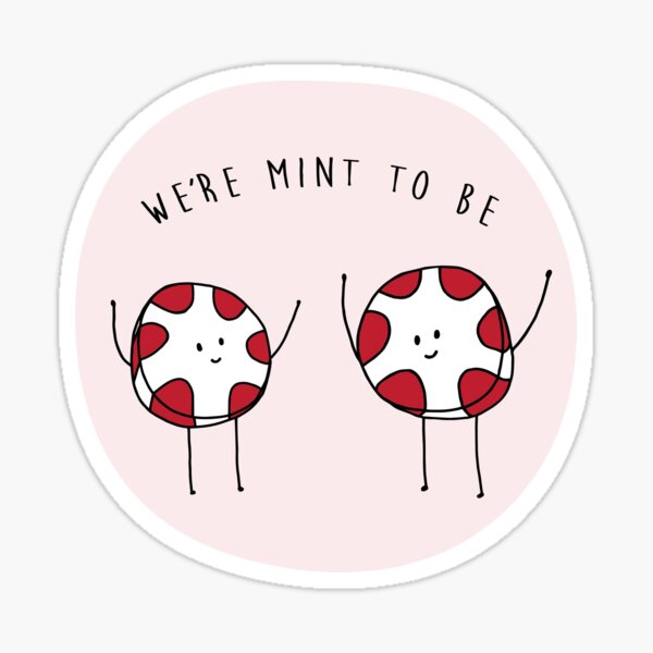 "we're mint to be" Sticker for Sale by cmsortino | Redbubble