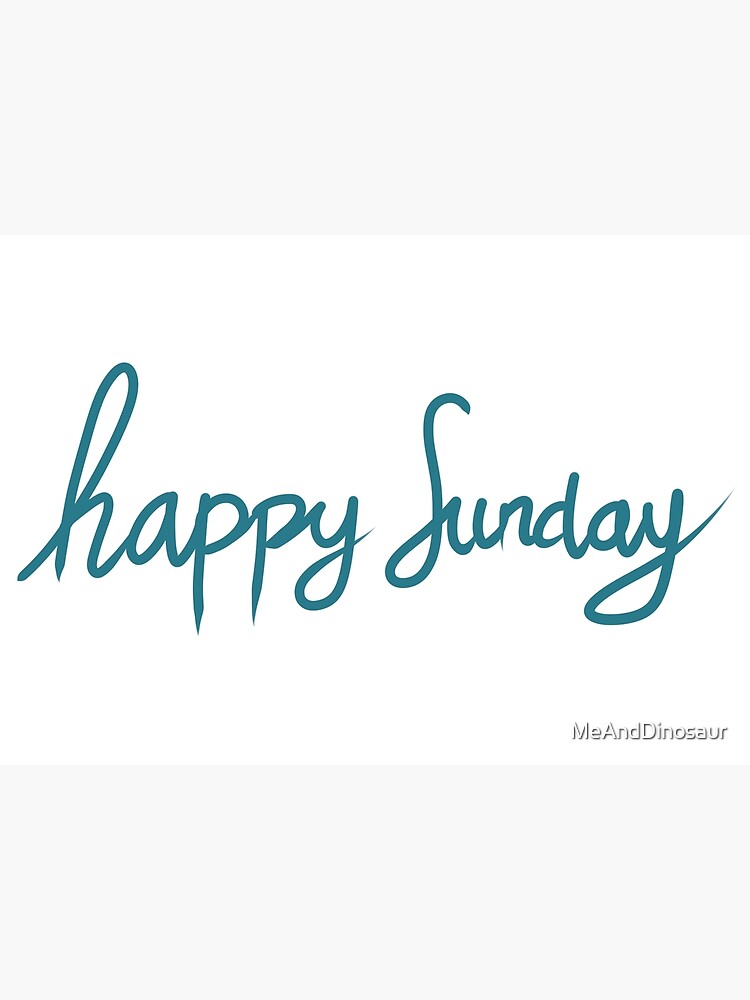 "Happy Sunday Hand Drawing" Poster for Sale by MeAndDinosaur | Redbubble