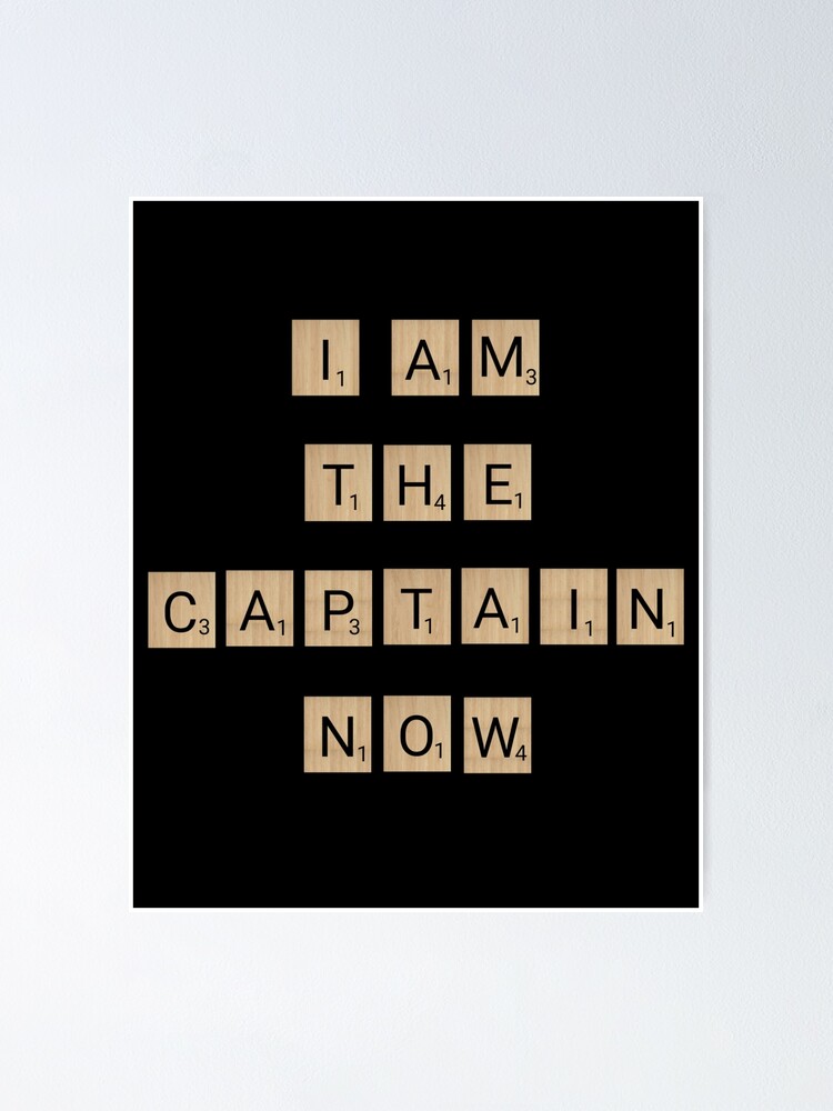 "I am the captain now funny captain meme" Poster for Sale by ...