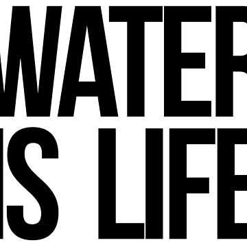 "Water is Life" Sticker for Sale by Kounter Propos | Redbubble