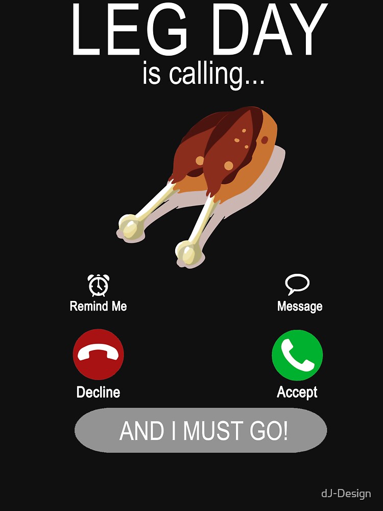 "Leg Day is calling - Thanksgiving Christmas" T-shirt for Sale by dJ ...