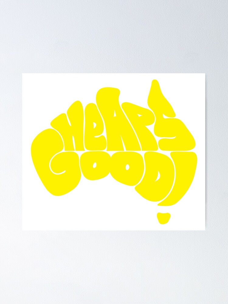 "Heaps Good Australia by Decibel Clothing" Poster for Sale by ...