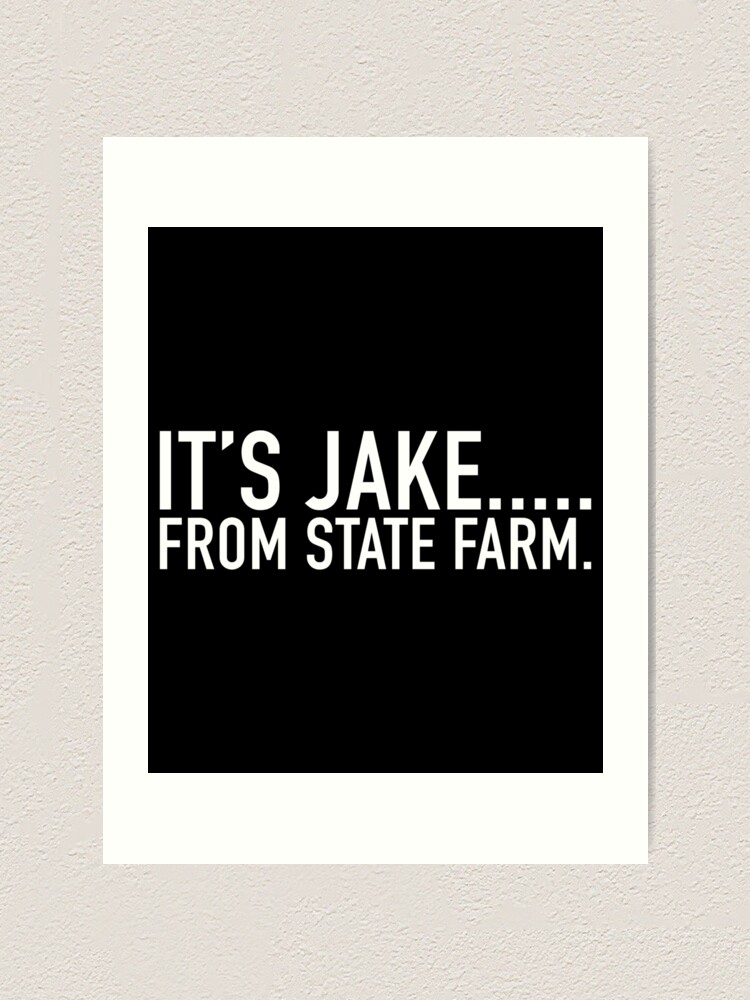 "It's Jake From State Farm State Farm Insurance Farmer Slogans Lead ...
