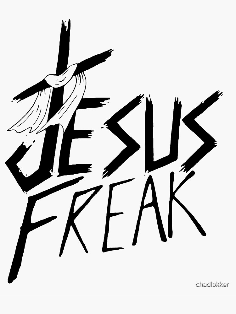 "Jesus Freak" Sticker for Sale by chadlokker | Redbubble