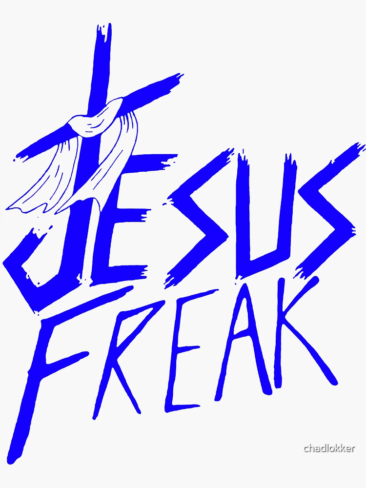 "Jesus Freak" Sticker by chadlokker | Redbubble