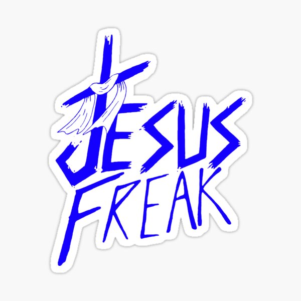 "Jesus Freak" Sticker by chadlokker | Redbubble