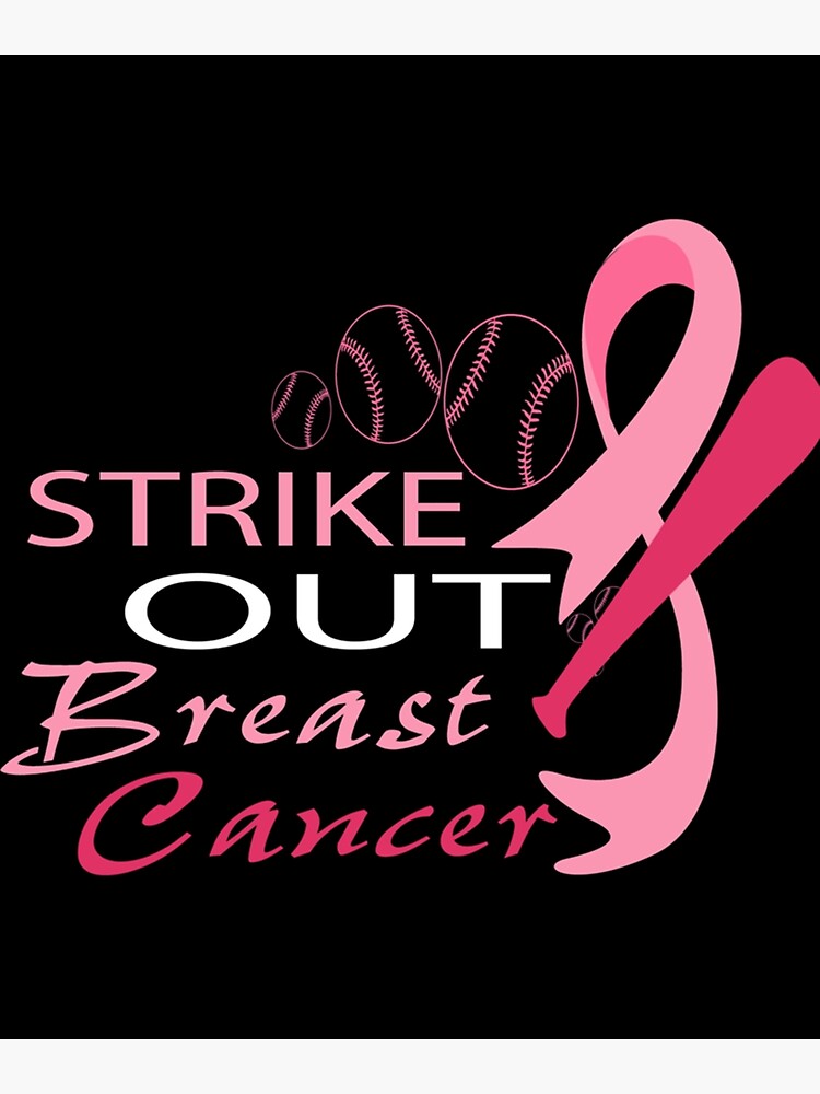 "Strike Out Breast Cancer Baseball, Softball Fighters " Poster for Sale by BKaneDesigns | Redbubble