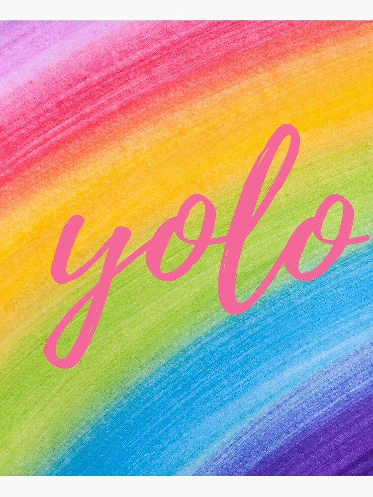"Rainbow YOLO ?" Poster for Sale by WonderWomen347 | Redbubble