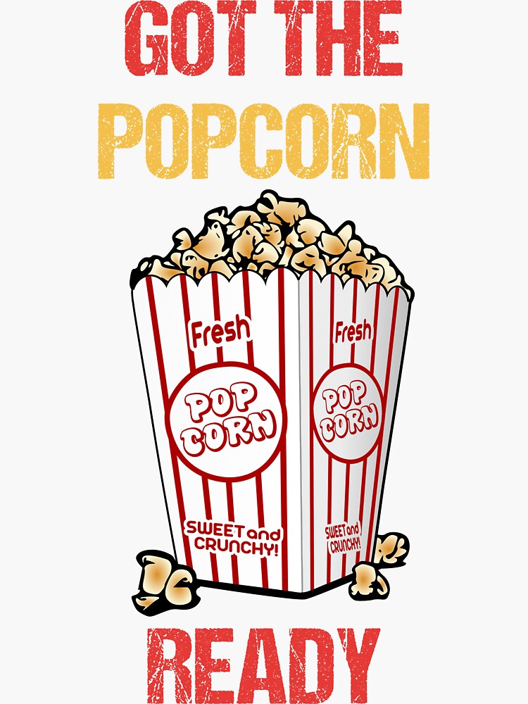 "Got The Popcorn Ready - Funny Popcorn shirt for Movie and sport fans ...