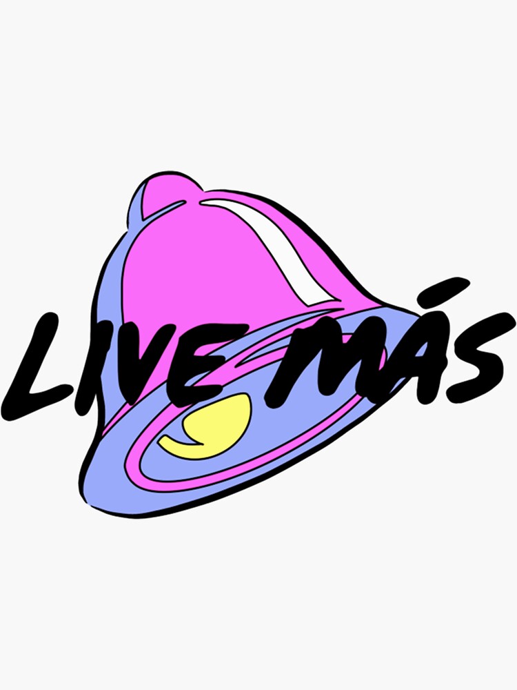 "Live Mas Taco Bell Classic Copy" Sticker for Sale by DeniseHomang ...