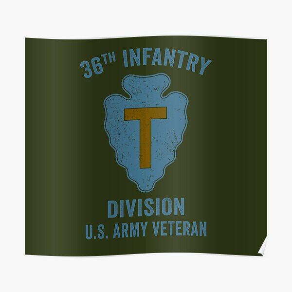 "U.S. Army 36th Infantry Division Veteran" Poster by juliauongdz ...
