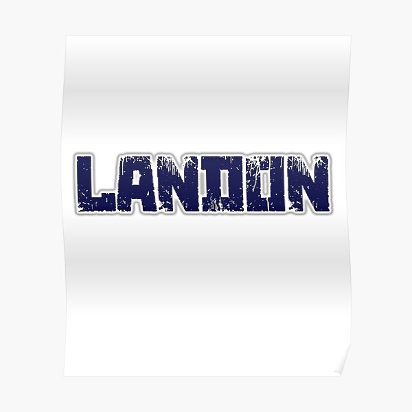 "LANDON - Nametag for LANDON Grunge Style in Dark Blue" Poster by ...