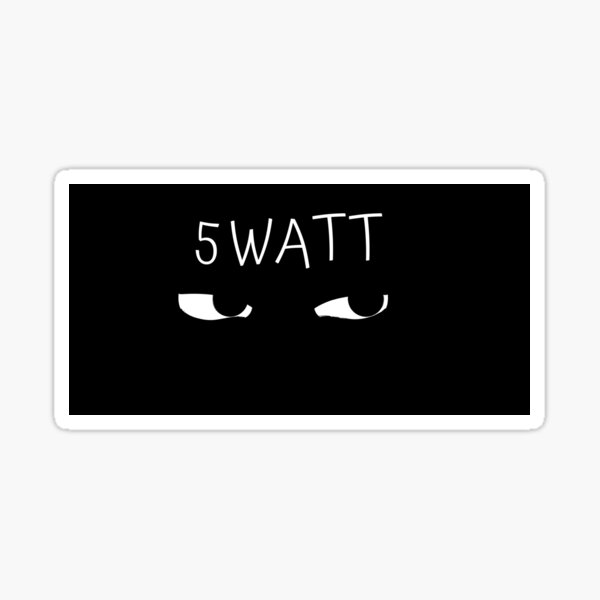 "5 watt " Sticker by woodyart69 | Redbubble