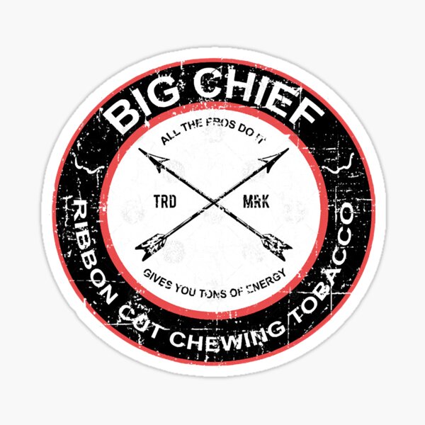 "Big Chief chewing tobacco from the Sandlot " Sticker for Sale by ...