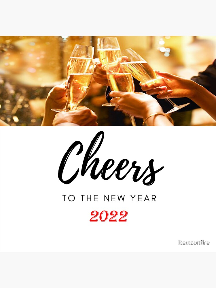 "Cheers To The New Year 2022" Sticker for Sale by itemsonfire | Redbubble