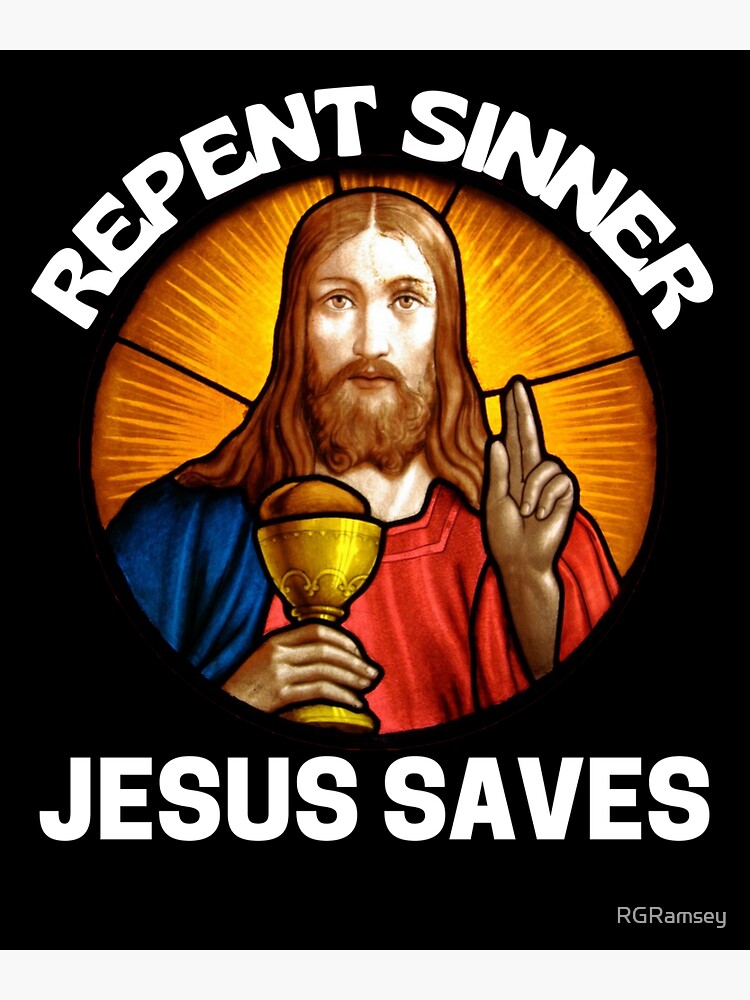 "Repent Sinner Lord Jesus Christ Saves Christian Bible" Sticker for ...