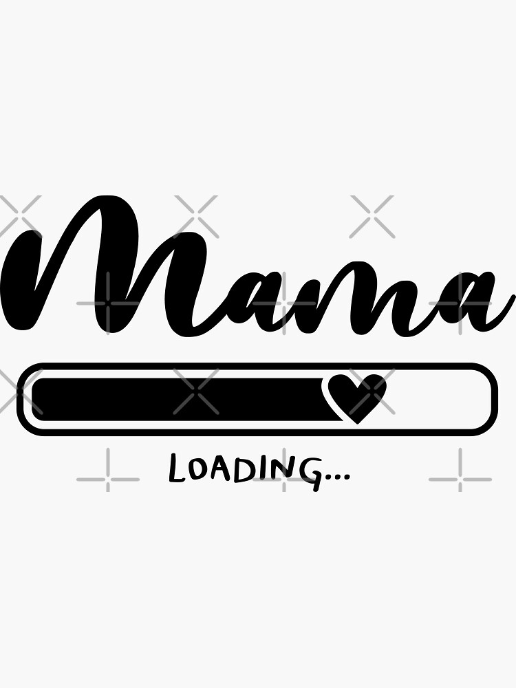 "Mama loading, Mom loading, mommy, Pregnancy, Mom to be loading, Baby ...